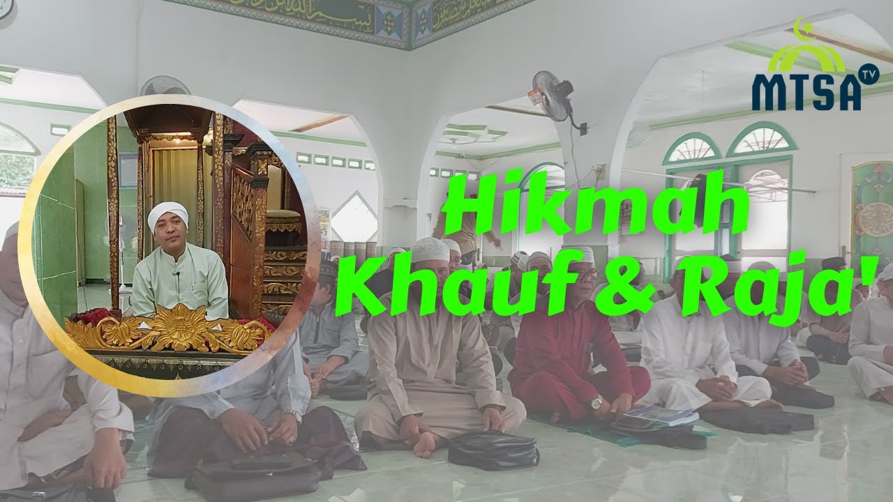 Hikmah Khauf dan Raja' | KH. Abdul Majid Dahlan - YouTube