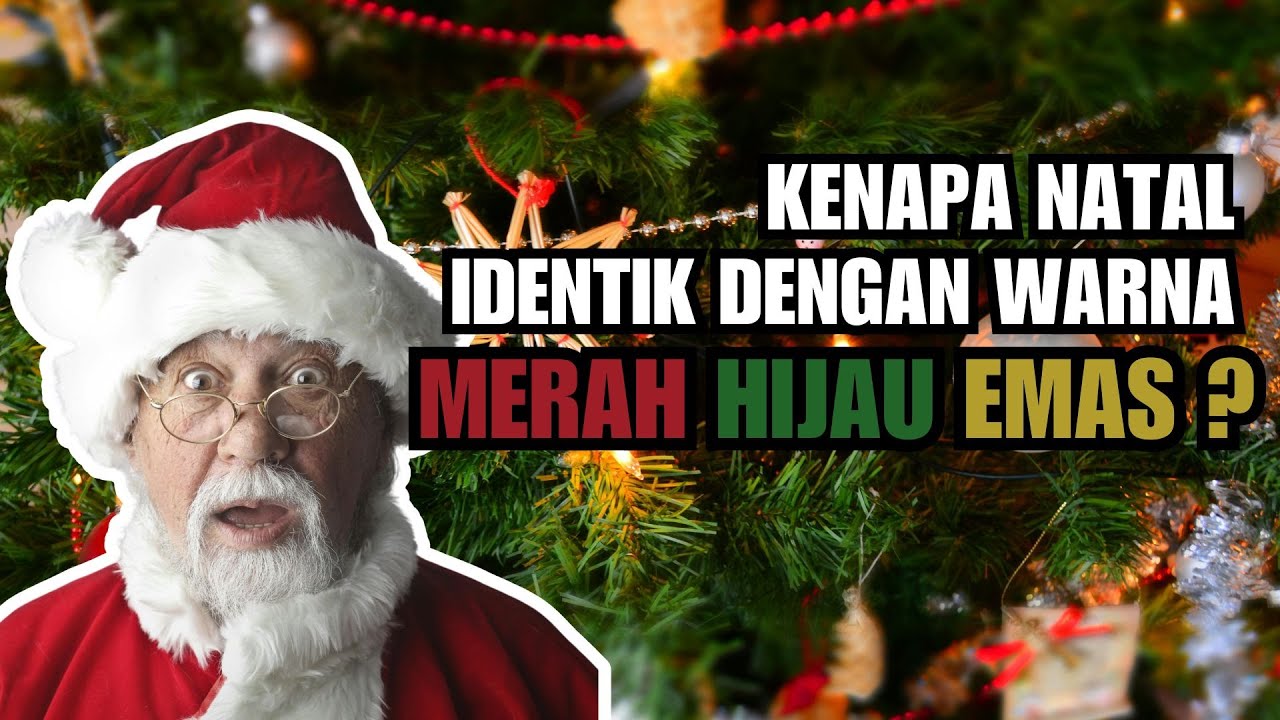 🎄 Kenapa Warna Natal Identik dengan Merah, Hijau, dan Emas? Ini ...