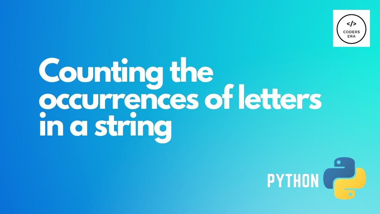 Counting The Occurrences Of Letters In A String Python 3 Short Counting The Occurrences Of Letters In A String Python 3 Short