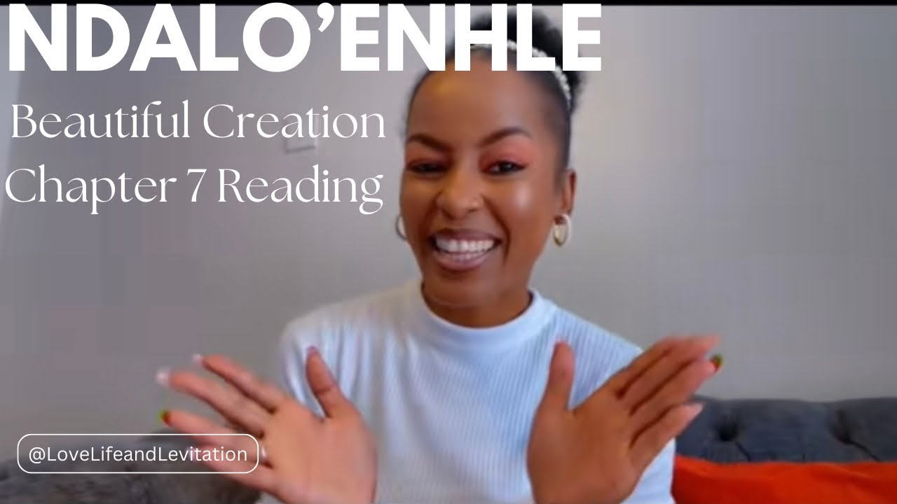 LILE: Ndalo Enhle | Beautiful Creation | Chapter 7 Reading 📖 - YouTube