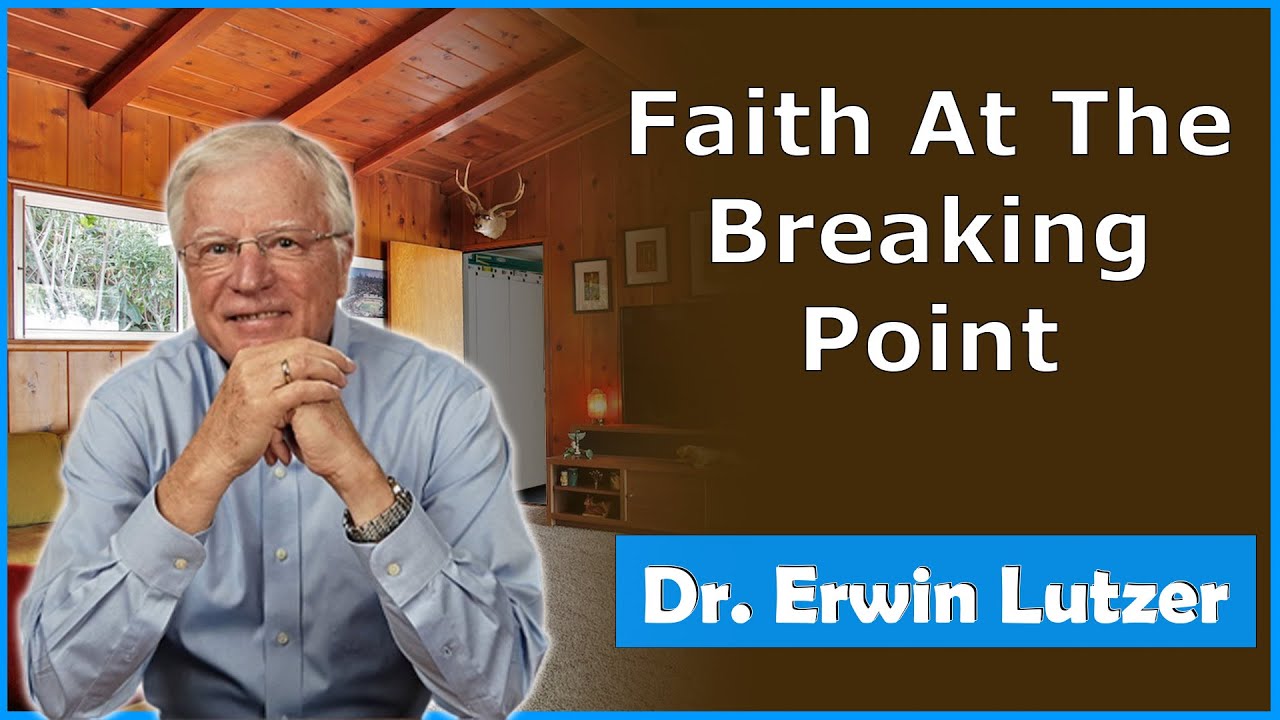 Erwin Lutzer Sermons August | Faith At The Breaking Point - Famines ...