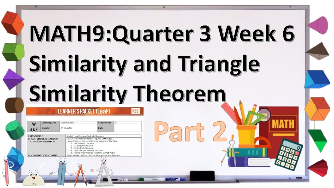 Math 9 Quarter 3 week 6 Part 2(Different Similarity Theorems) - YouTube