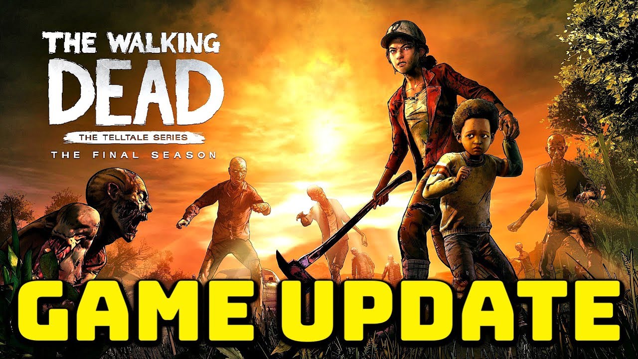 The Walking Dead:Season 4 Game Update - The Final Season - YouTube
