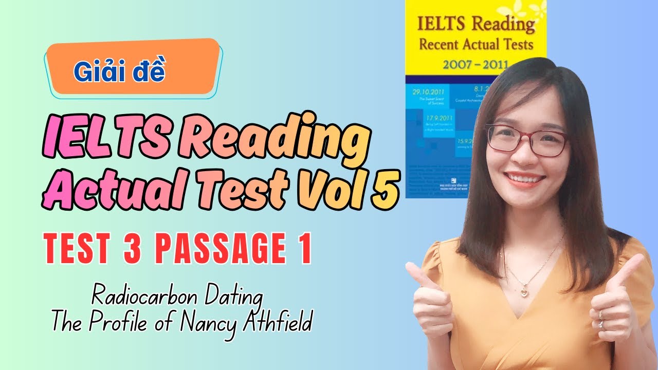 Giải Reading Actual Test Vol 5 Test 3 Passage 1: Radiocarbon Dating ...