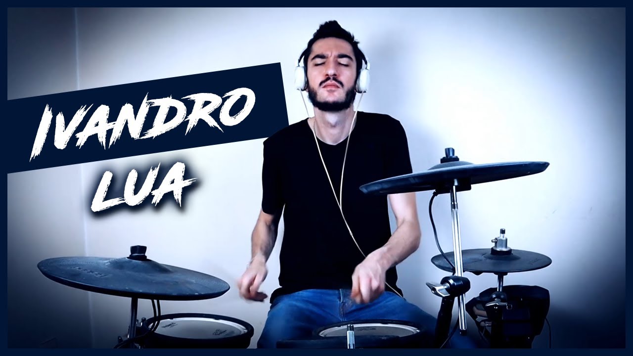 IVANDRO - Lua (Gui Drum Cover) - YouTube