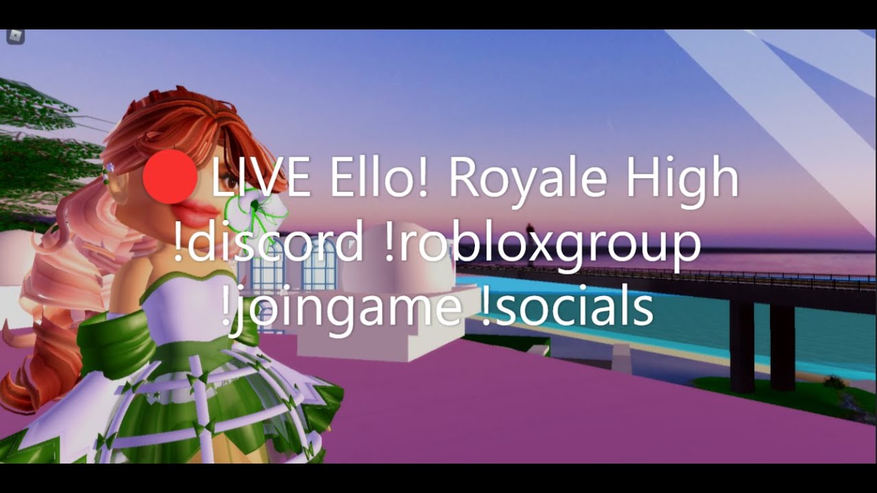 🔴LIVE Ello! Royale High | !discord !robloxgroup !joingame !socials ...