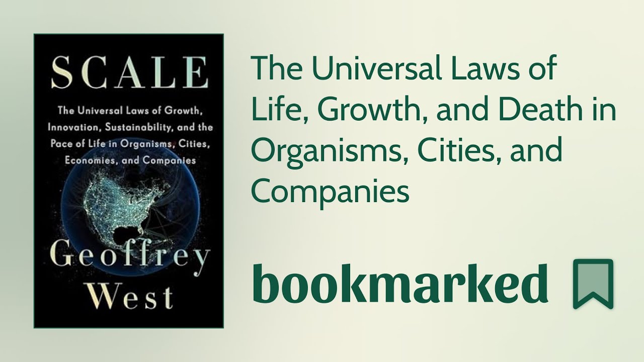 Scale: The Laws of Life, Growth, and Death in Organisms, Cities, and ...