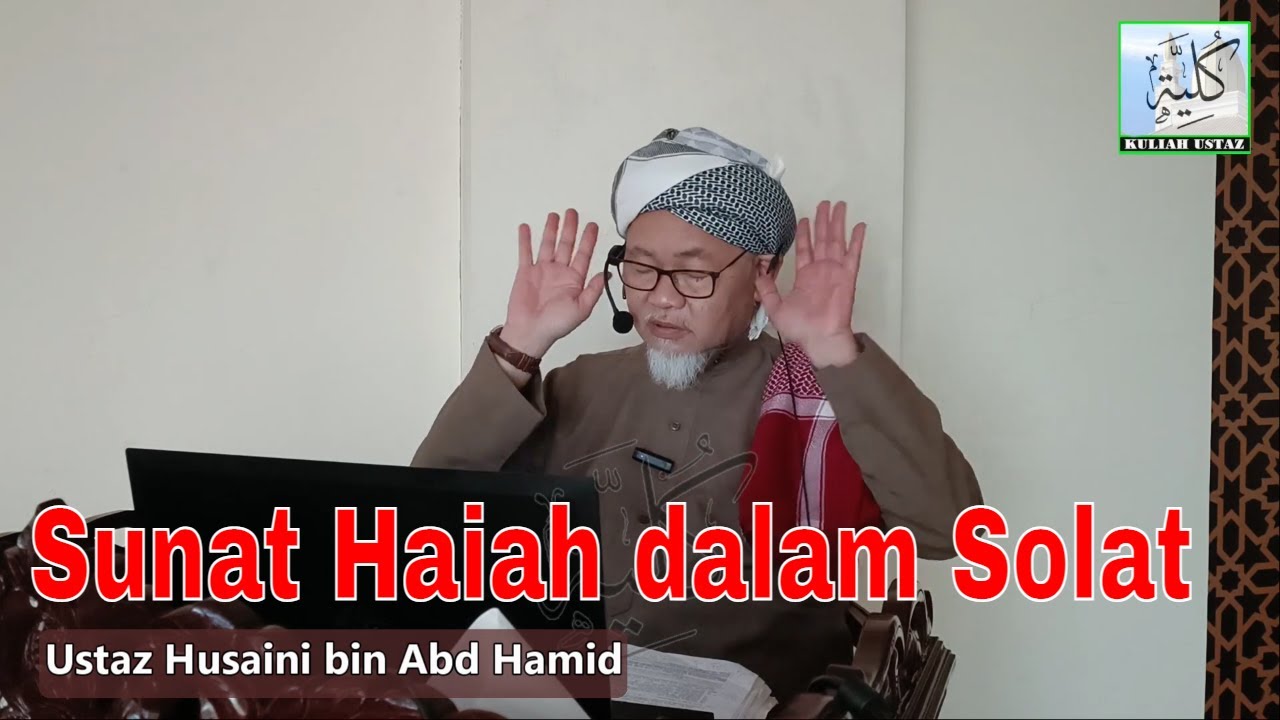 Kuliah Ustaz Husaini Abd Hamid - Sunat Haiah Solat - YouTube
