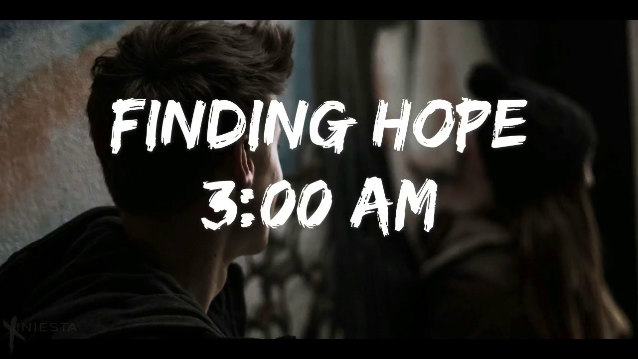 Finding Hope - 3:00 AM | Letra Inglés - Español (Lyrics English ...