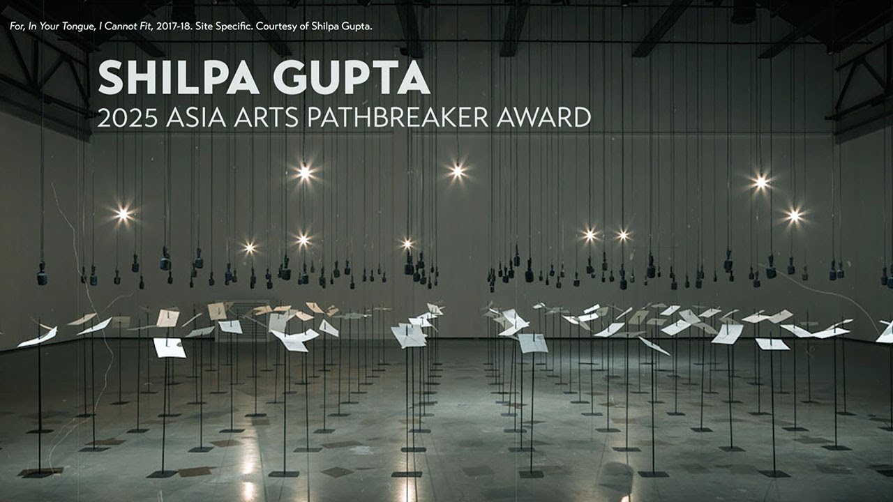 2025 Asia Arts Game Changer Awards India: Shilpa Gupta, Asia Arts ...