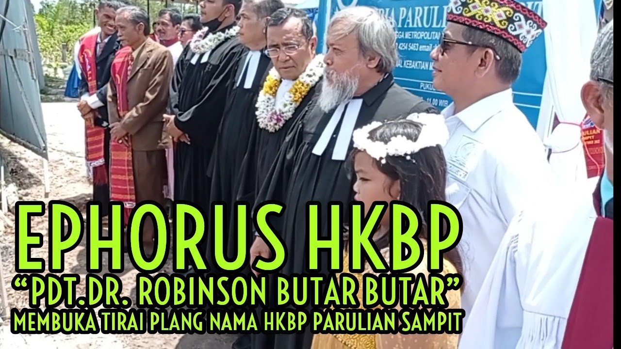 Ephorus HKBP "Pdt. DR. Robinson Butar Butar" Membuka Plang Nama HKBP ...