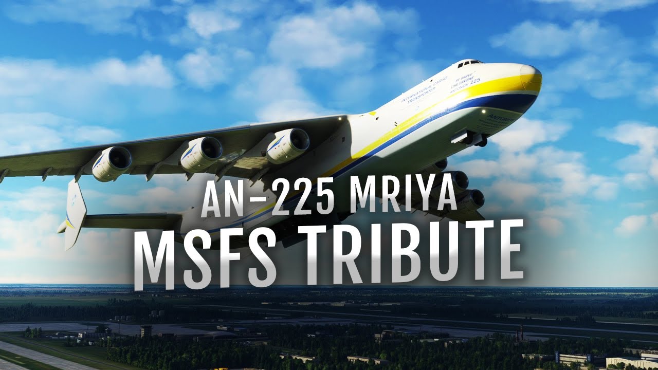 Flying the Giant: A Tribute to Antonov An-225 in Flight Simulator - YouTube