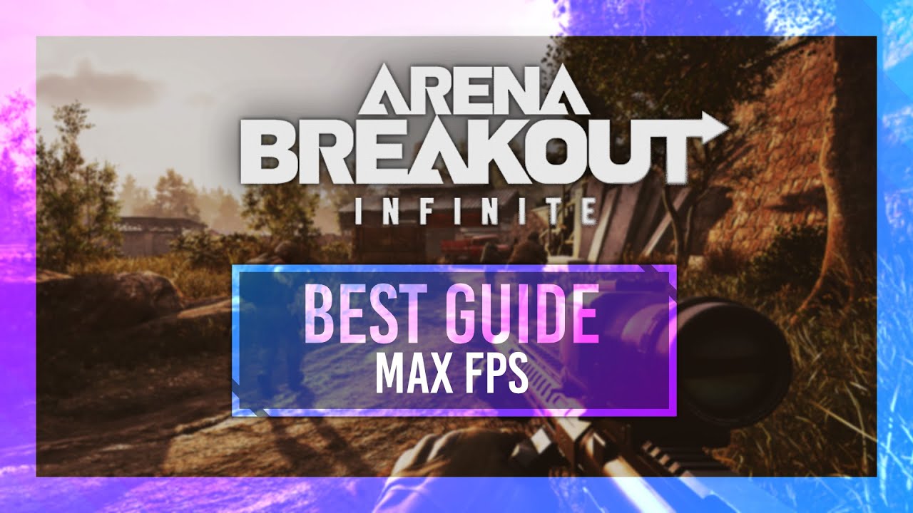 BEST Optimization Guide | Arena Breakout: Infinite | Max FPS | Best ...