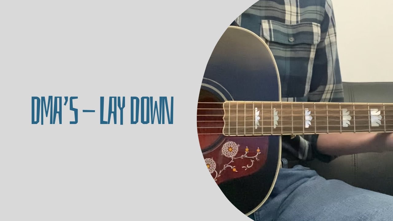 DMA’s - Lay Down (cover) - YouTube
