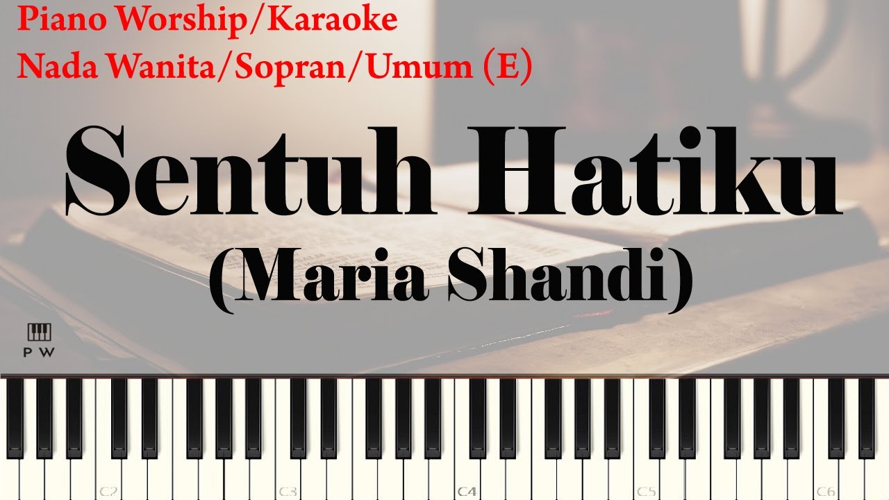 Maria Shandi - Sentuh Hatiku Karaoke (Wanita/umum) | Piano Worship ...