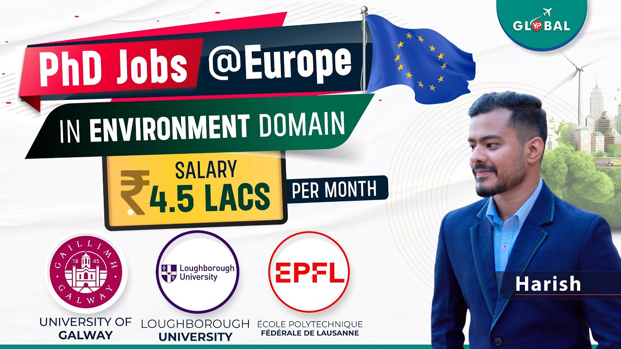 PhD Jobs in Europe | ₹4.5 Lacs/Month Salary | Environment Domain ...