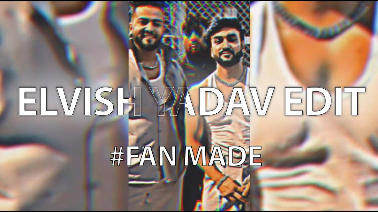 Elvish Yadav Short Edit - YouTube