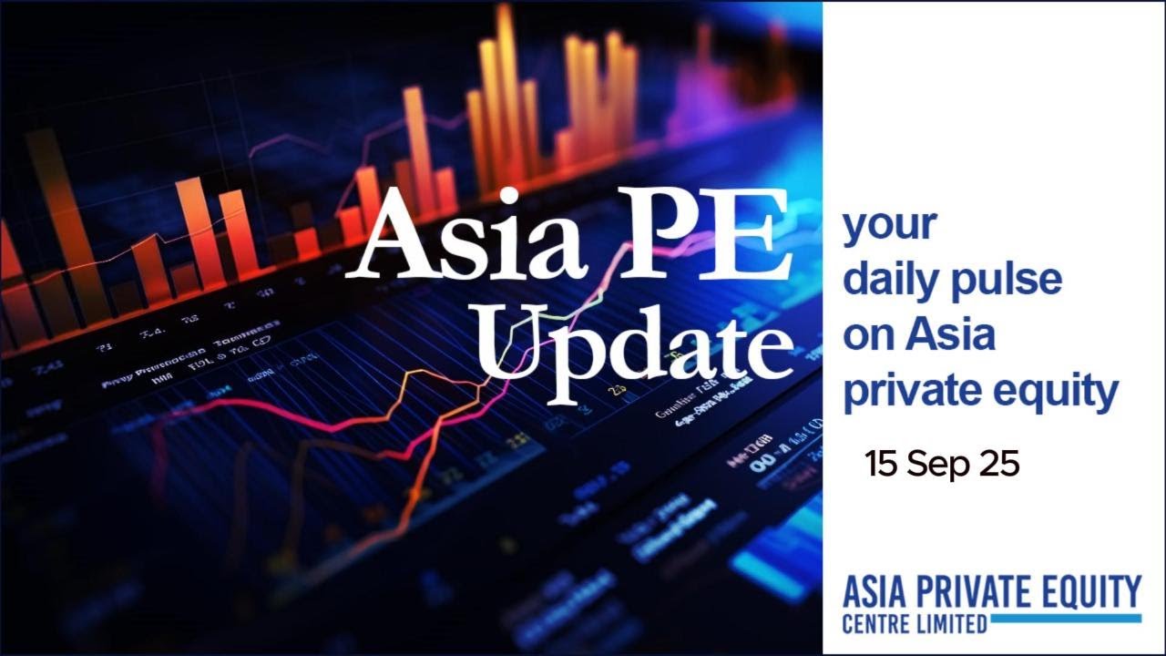 Asia PE Update by APER - 15 Sep 25 - YouTube