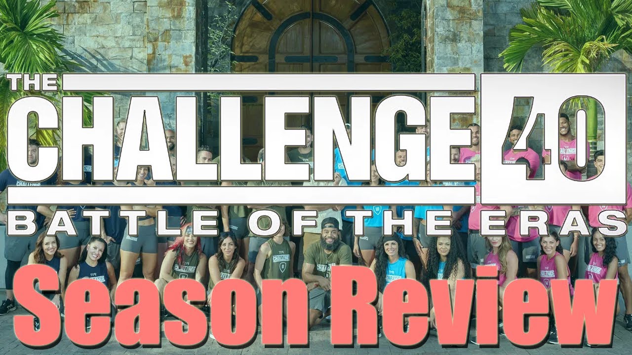 The Challenge 40: Battle of the Eras - Season Review - YouTube