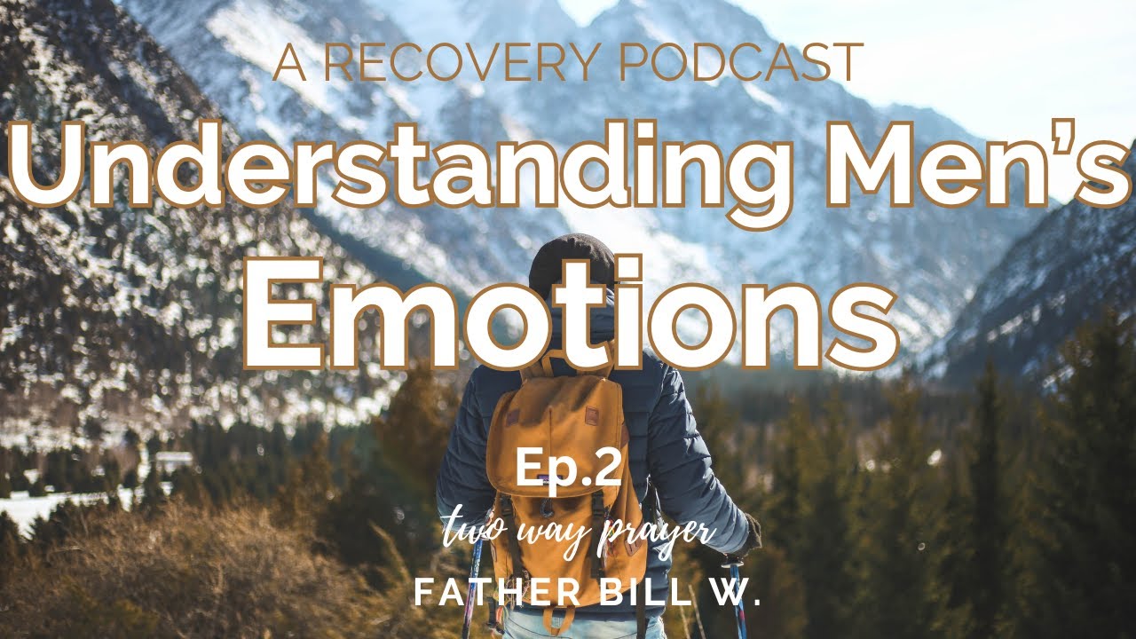 Understanding Men's Emotions -- Men and Emotions EP2 - YouTube