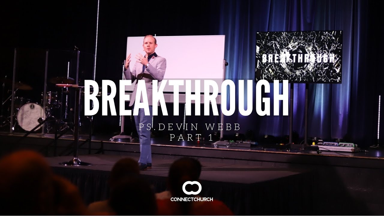 Pastor Devin Webb | Breakthrough | Part 1 - YouTube