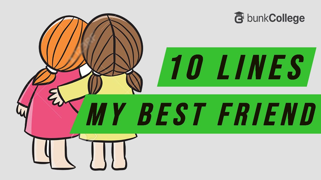 10 Lines on My Best Friend in English | BunkCollege - YouTube
