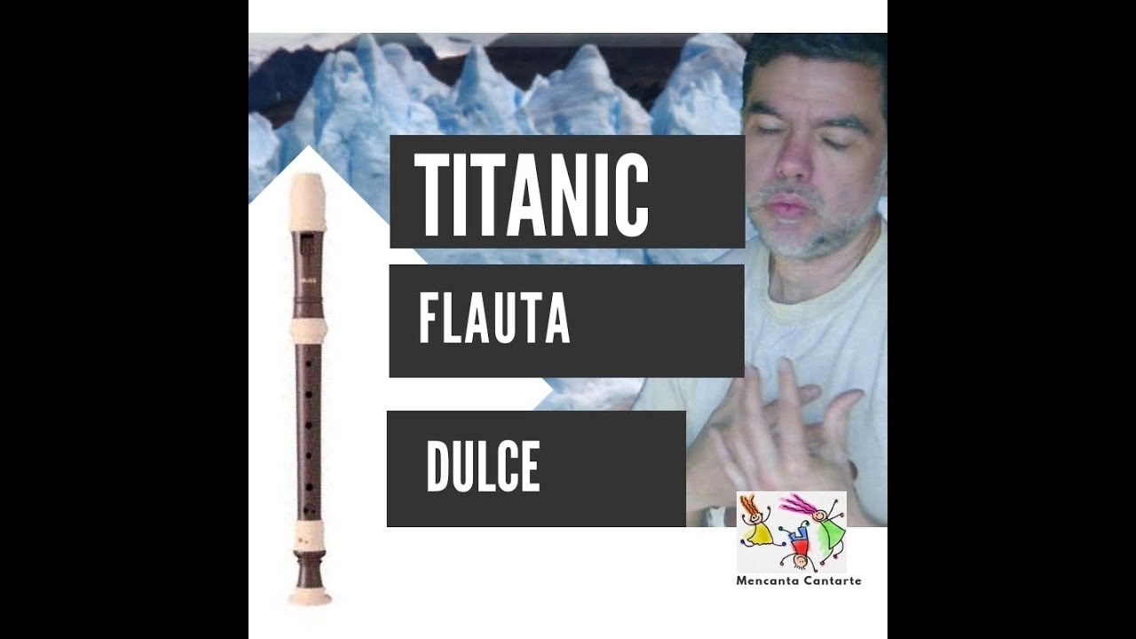 CANCIÓN DEL TITANIC FLAUTA DULCE, EASY FLUTE RECORDER, TUTORIAL CON ...