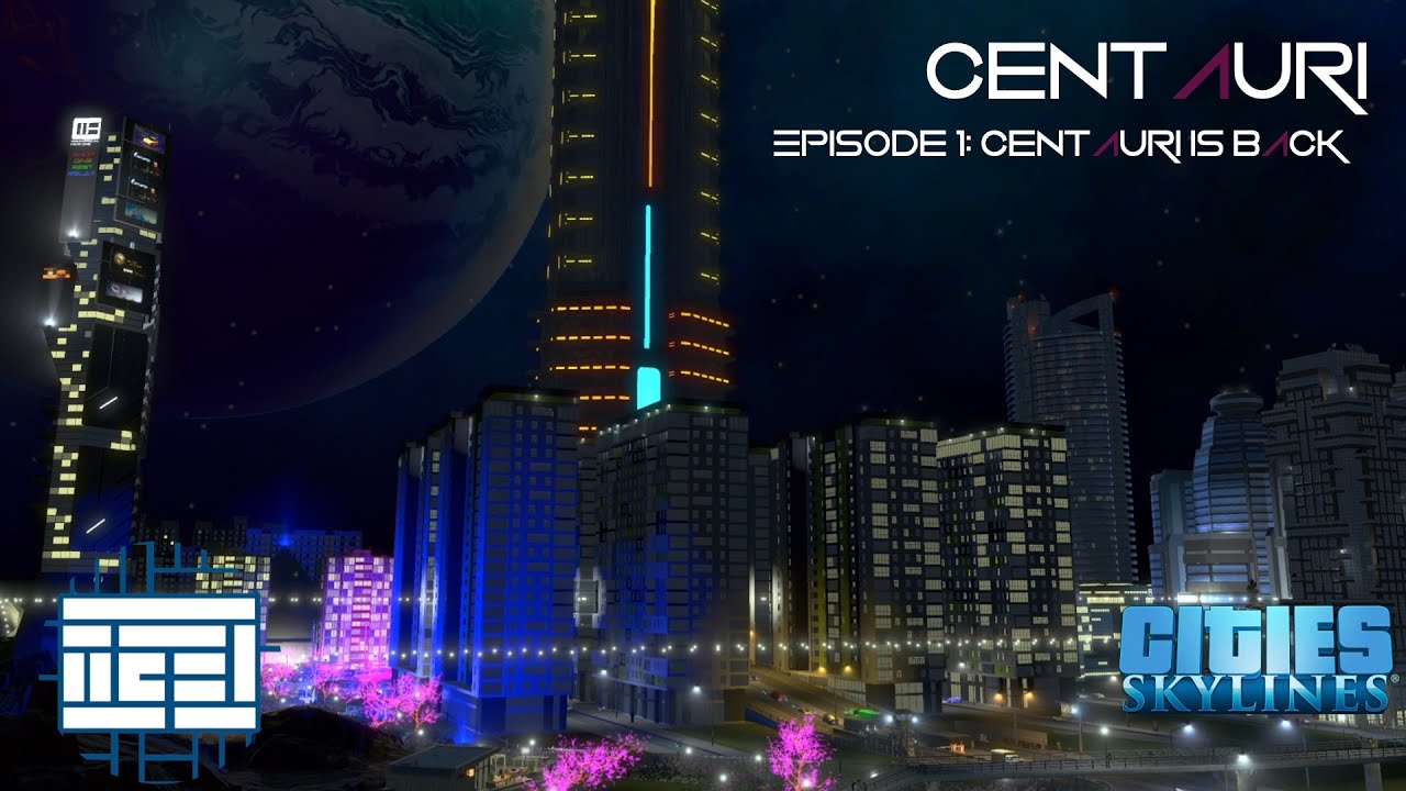 CENTAURI IS BACK!!! - Cities Skylines - Building a Sci-Fi futuristic ...