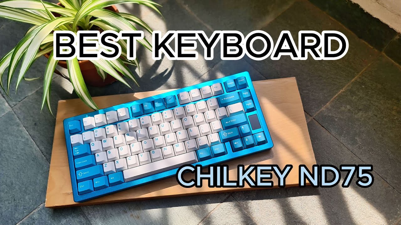 Chilkey ND75 Keyboard Review | BEST VALUE KEYBOARD HANDS DOWN - YouTube