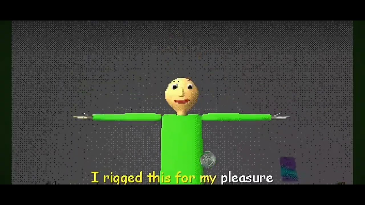 You're Mine, But.....Baldi got confused by the Scripts, and just sang ...