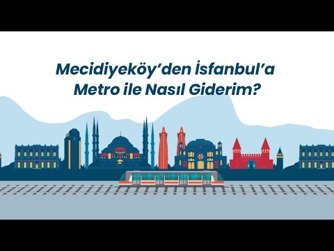 MECİDİYEKÖY'DEN İSFANBUL'A METRO İLE NASIL GİDERİZ?