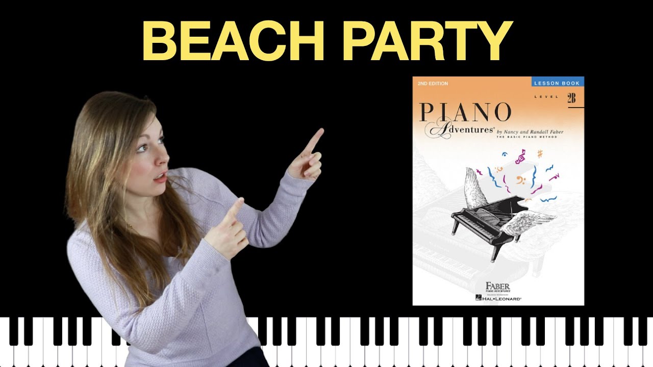 Beach Party (Piano Adventures Level 2B Lesson Book) - YouTube