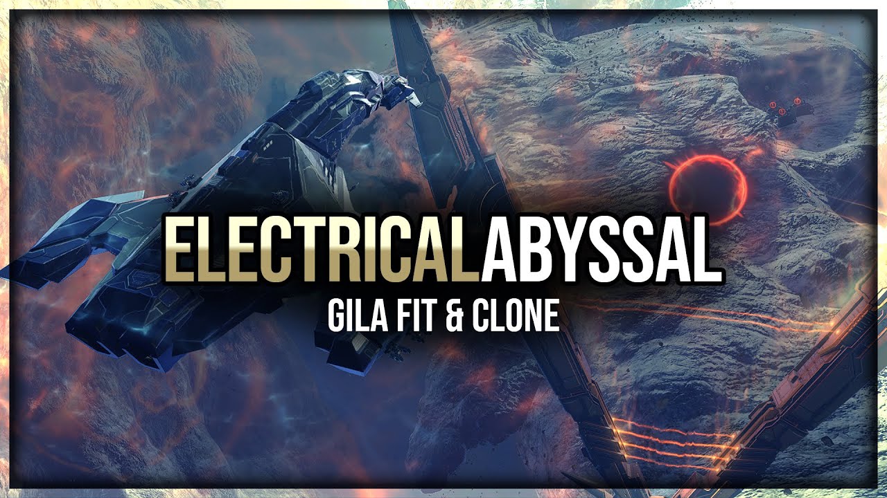 Eve Online - T4 Electrical Abyssal - Gila Fit & Clone - YouTube