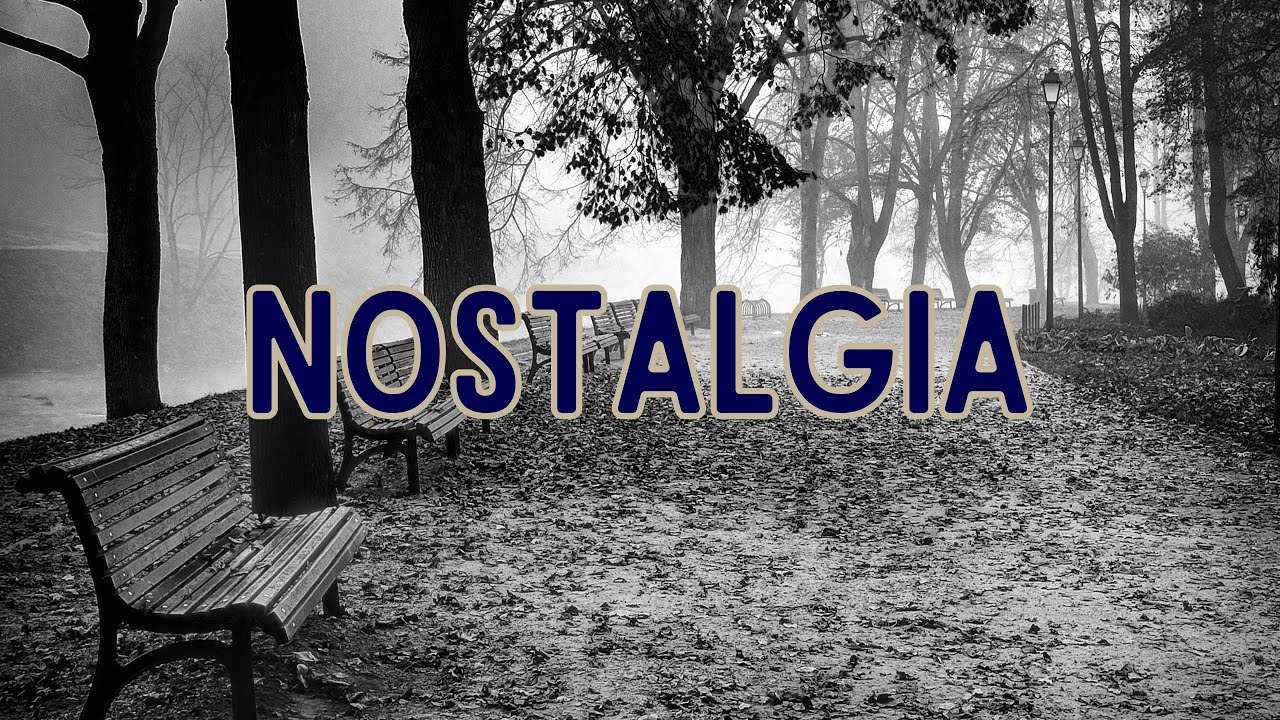 What is the meaning of Nostalgia? - YouTube