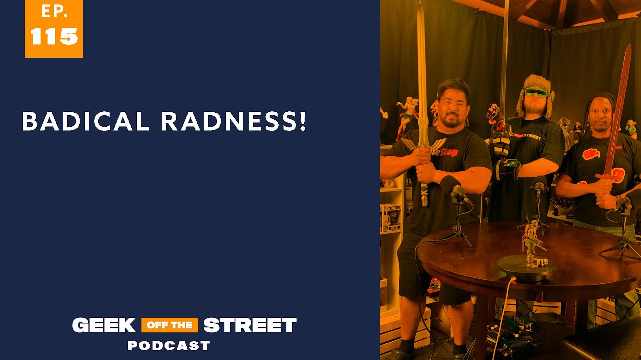 Episode 115: Badical Radness!!! - YouTube