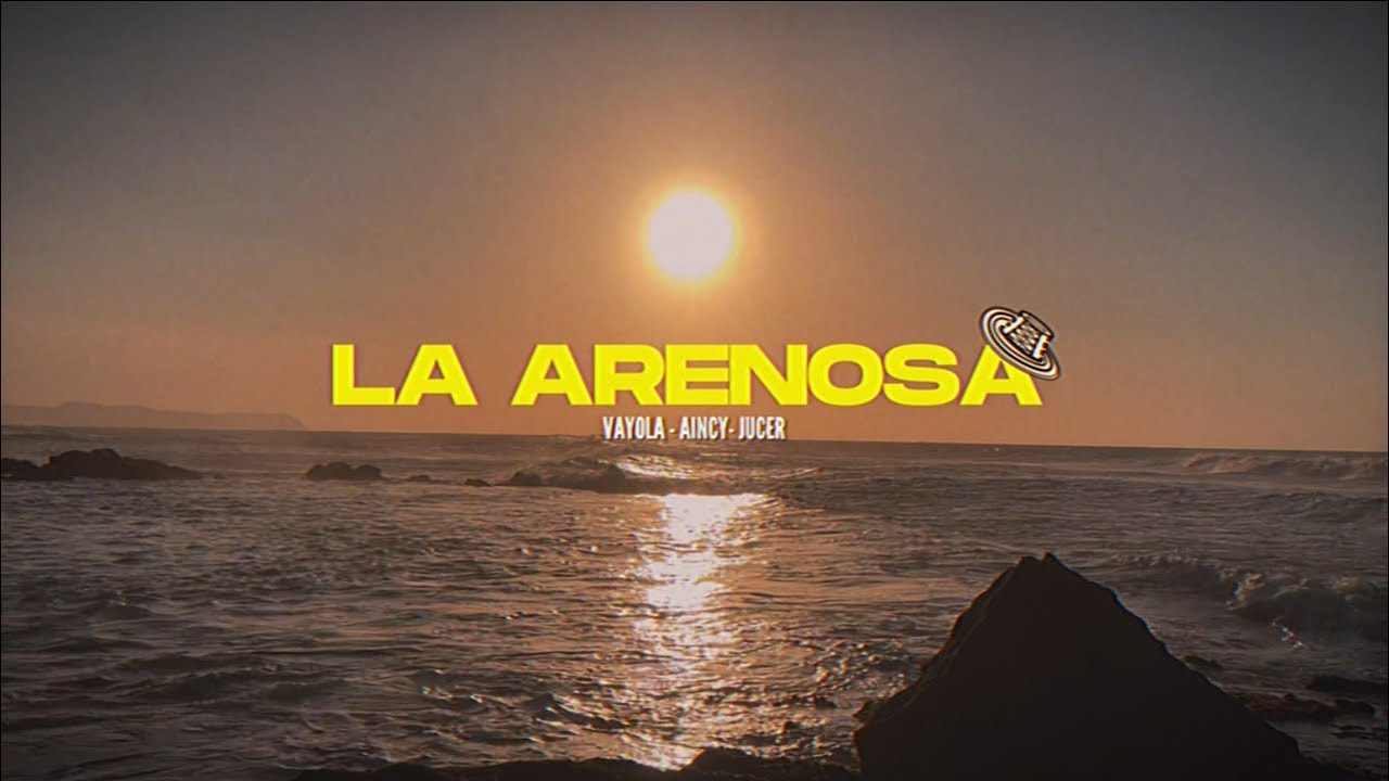 LA ARENOSA - Vayola @aincythebestt @jucerdd (Video oficial) - YouTube