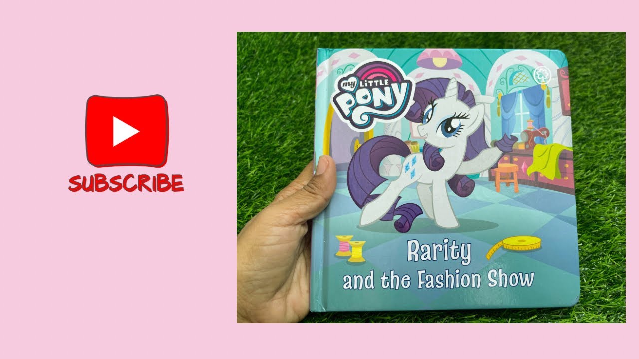 Rarity and the fashion show/Children’s book/ Read with me/ Reading ...