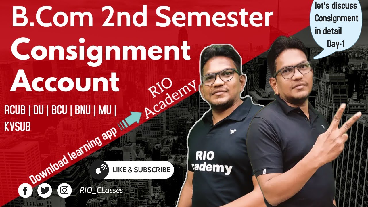 B.com 2nd Semester | Financial Accounting | Consignment Accounts | Day ...