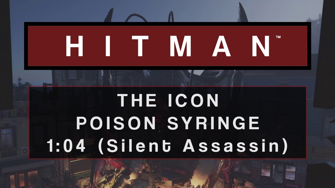 HITMAN - The Icon | Poison | 1:04 (SA) - YouTube