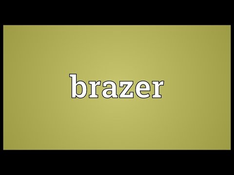 Brazer Meaning