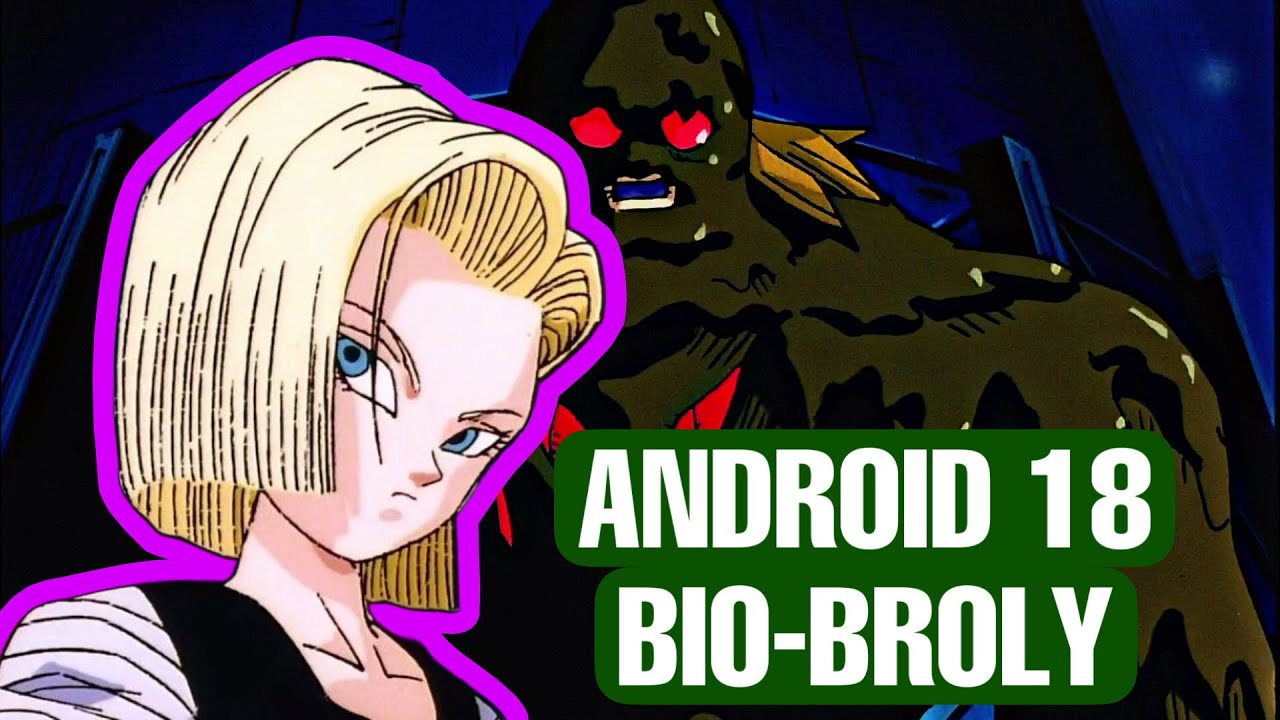 Android 18 Vs Bio warriors - YouTube