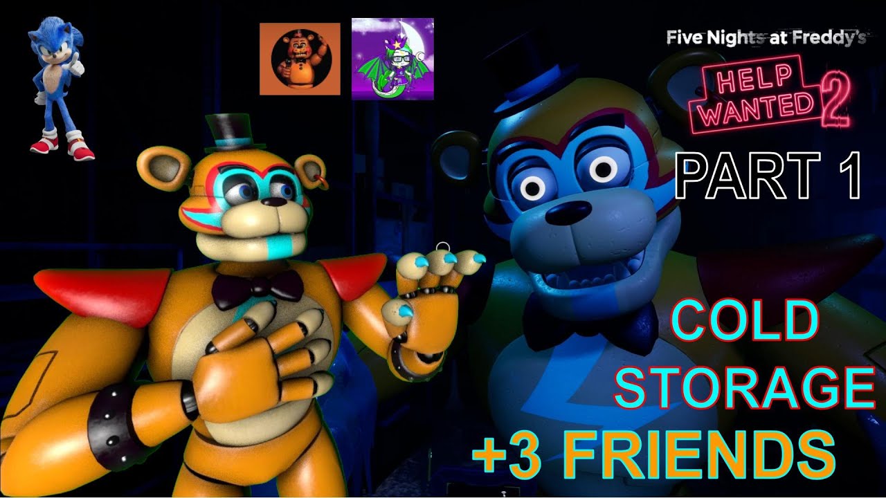 GLAMROCK FREDDY PLAYS: FNAF - Help Wanted 2 (Part 1) || COLD STORAGE - YouTube