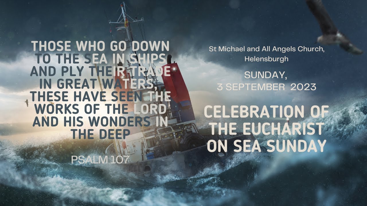 Celebration of the Eucharist on Sea Sunday 2023 at St Michael and All ...