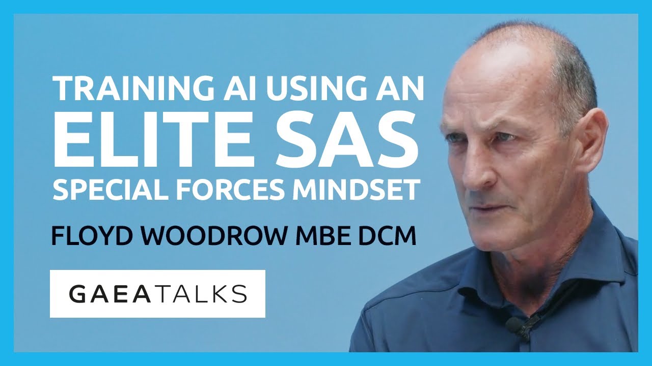 GAEA Talks - Training AI Using An Elite SAS Special Forces Mindset with ...