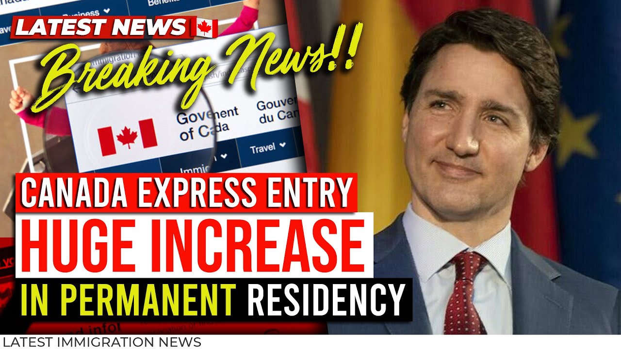 Breaking News!! Canada Express Entry: Huge Increase in Permanent ...
