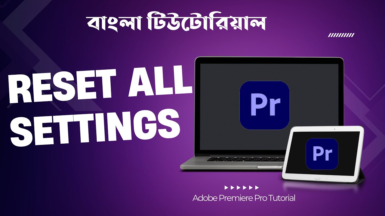 How to Reset all Settings and Preferences in Adobe Premiere Pro 2024 ...