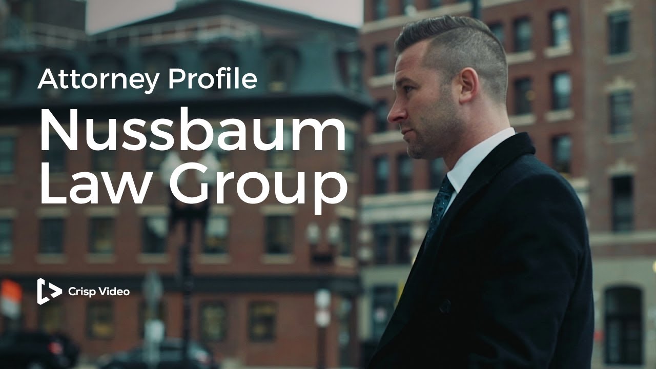 Nussbaum Law Group Attorney Profile || Legal Video Marketing || Crisp ...