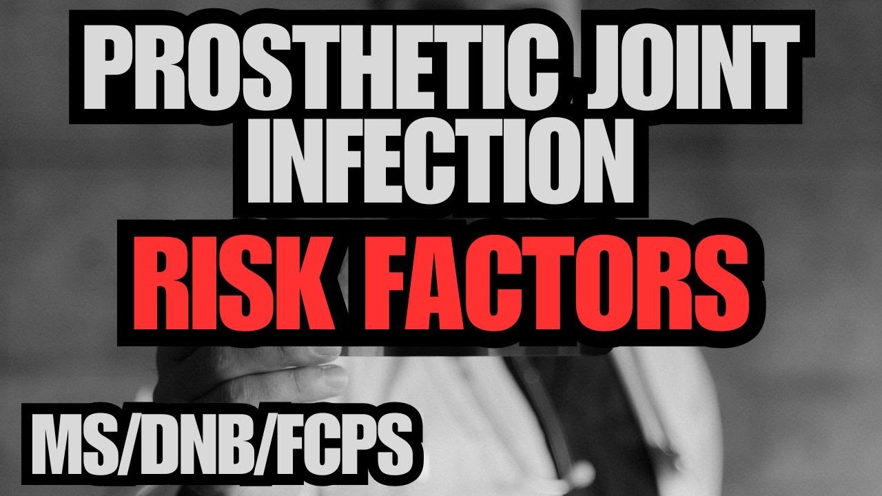 Quick Guide to Prosthetic Joint Risk Factors for Ortho Residents - YouTube