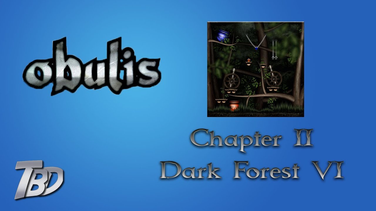 Obulis: Chapter II - Dark Forest VI - YouTube