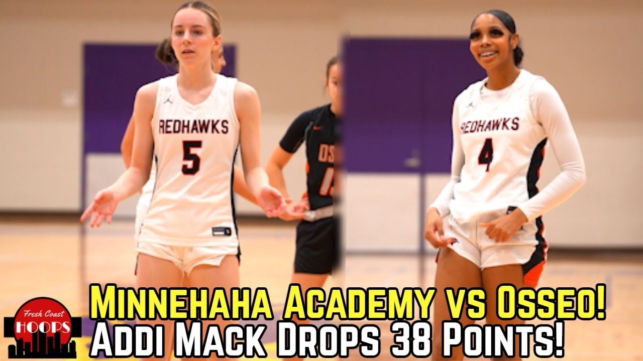 Minnehaha Academy Takes On Osseo! Addi Mack Puts Up 38 Points! - YouTube
